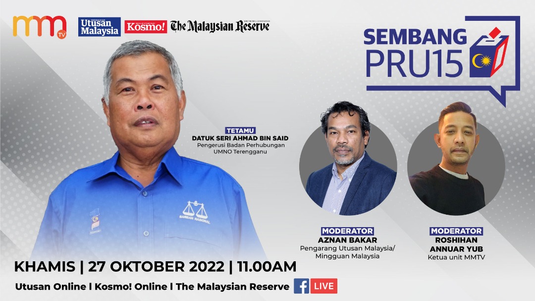 Sembang PRU 15 bersama Datuk Seri Ahmad Said, Pengerusi Badan ...